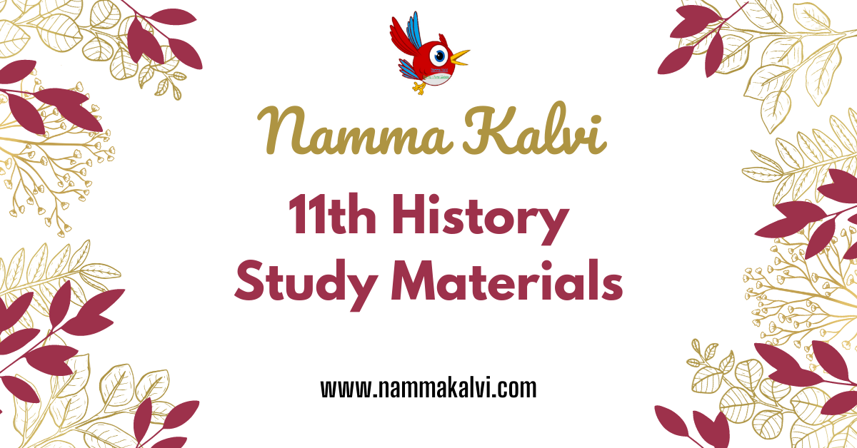 11th History Study Materials - Namma Kalvi