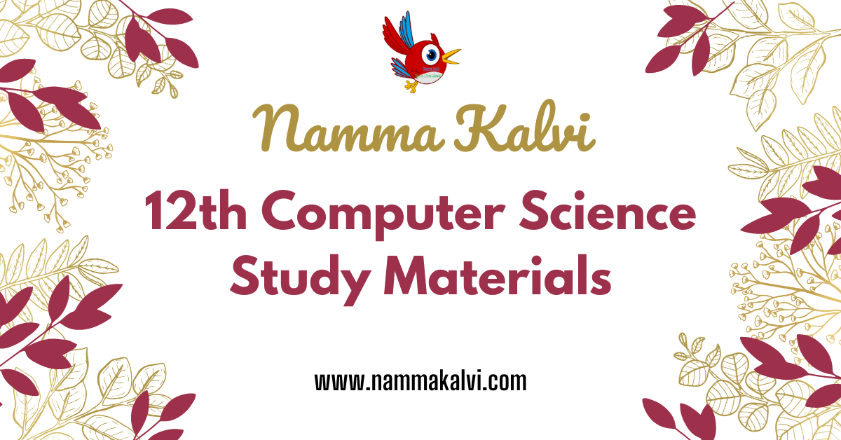 12th Computer Science Notes - Namma Kalvi